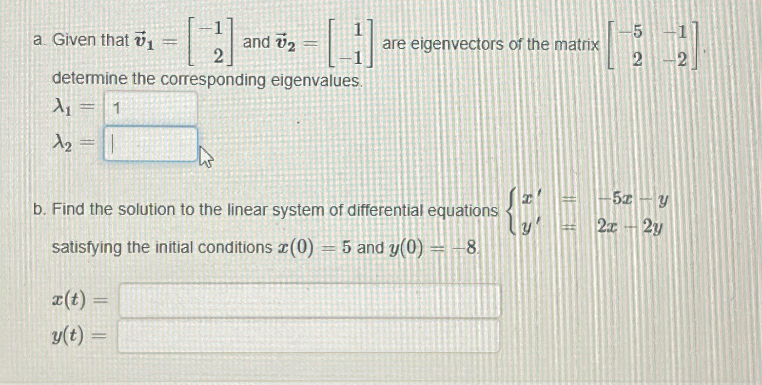 Solved a. ﻿Given that vec(v)1=[-12] ﻿and vec(v)2=[1-1] ﻿are | Chegg.com