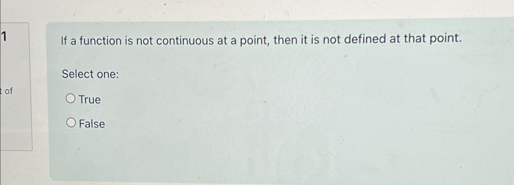 Solved 1 ﻿If a function is not continuous at a point, then | Chegg.com