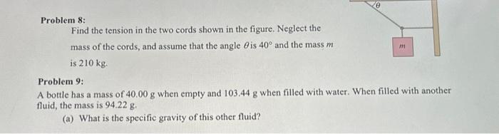 Solved Problem 8: Find the tension in the two cords shown in | Chegg.com