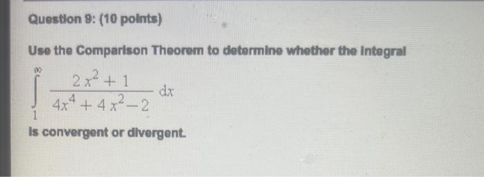 Solved Use the Comparison Theorem to determine whether the | Chegg.com