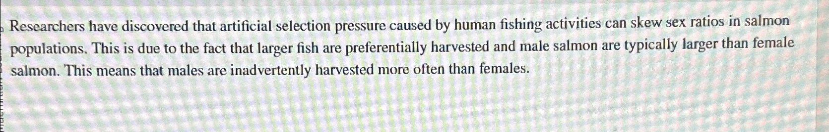 Solved Researchers have discovered that artificial selection | Chegg.com