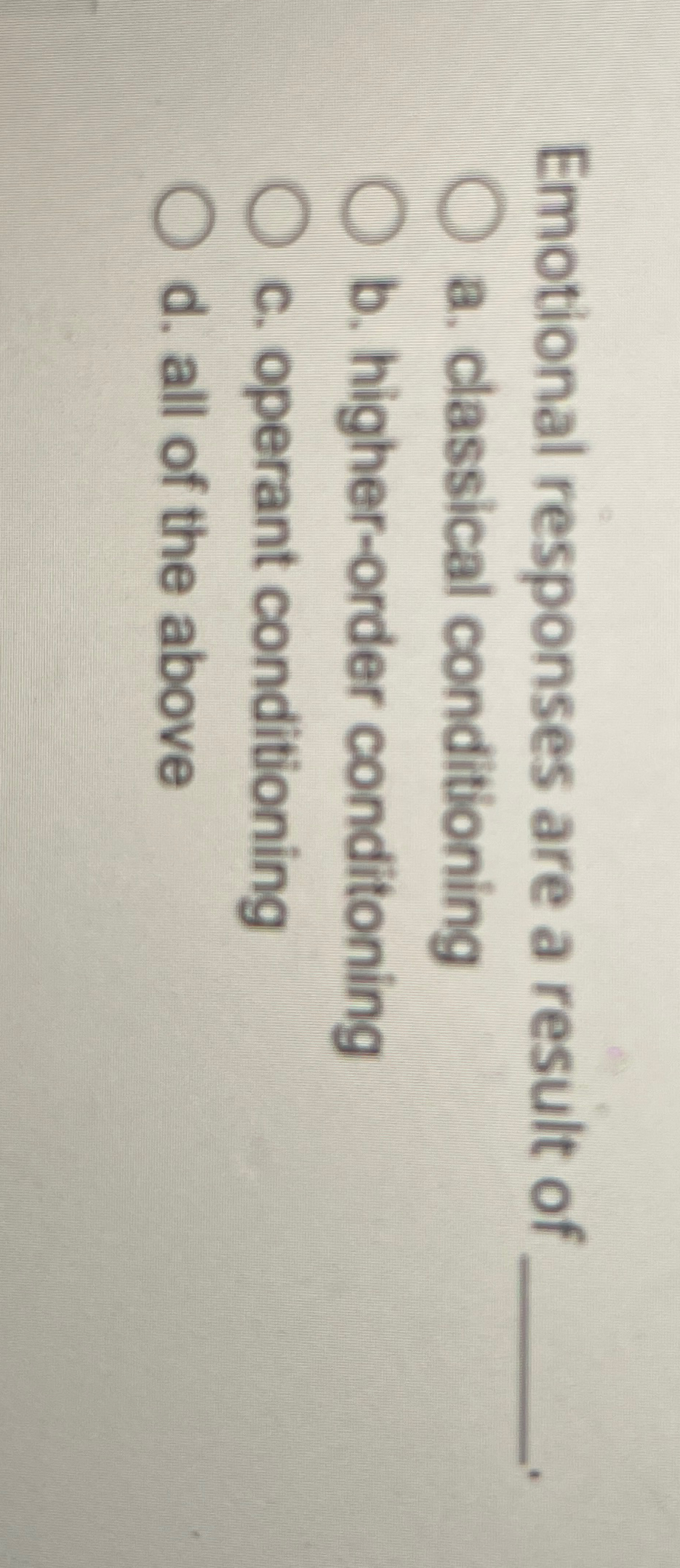 Solved Emotional responses are a result ofa. ﻿classical | Chegg.com
