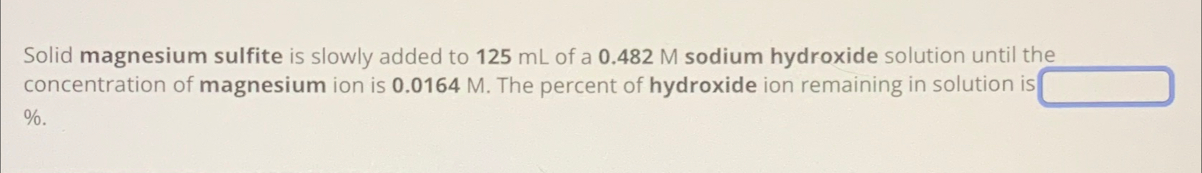 Solved Solid magnesium sulfite is slowly added to 125mL ﻿of | Chegg.com