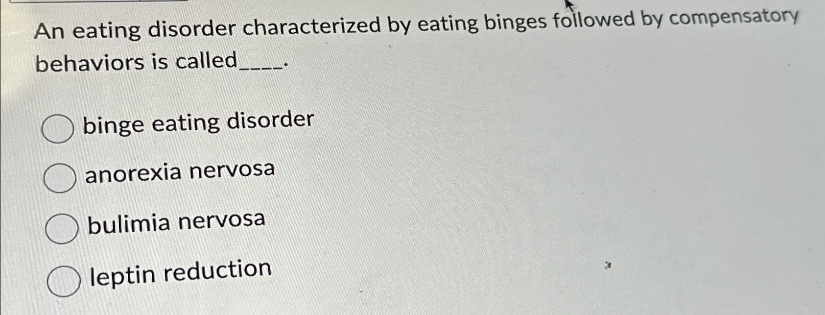 Solved An eating disorder characterized by eating binges | Chegg.com