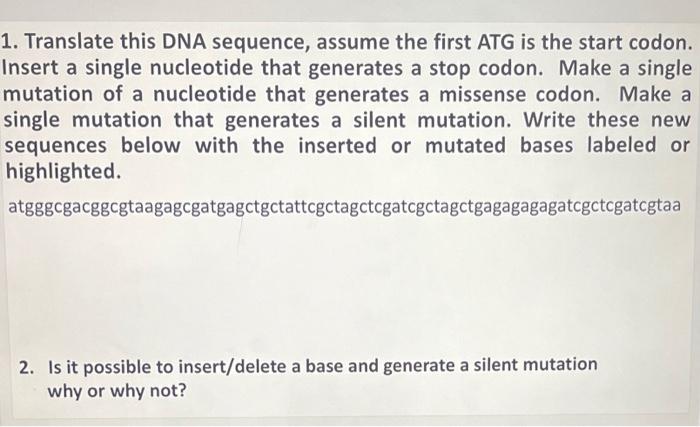 Solved 1. Translate this DNA sequence, assume the first ATG | Chegg.com