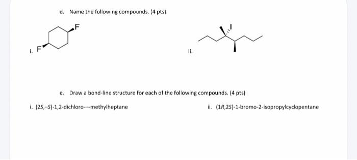 Solved d. Name the following compounds. (4 pts) ii. e. Draw | Chegg.com