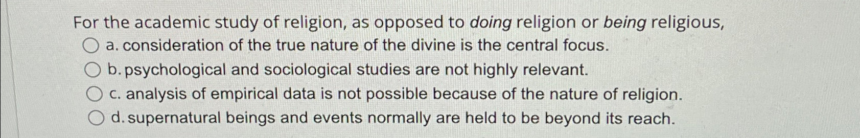 Solved For the academic study of religion, as opposed to | Chegg.com
