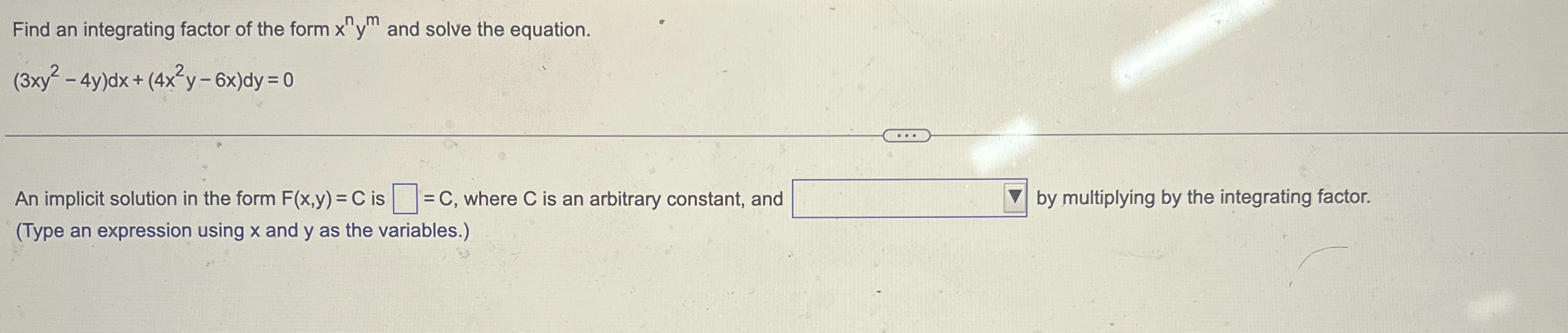 Solved Find an integrating factor of the form xnym ﻿and | Chegg.com