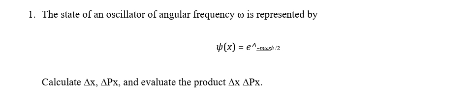 Solved The state of an oscillator of angular frequency ω ﻿is | Chegg.com