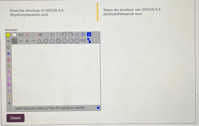 Solved Draw the structure of (3R,5S)−3,5 dihydroxyhexanoic | Chegg.com