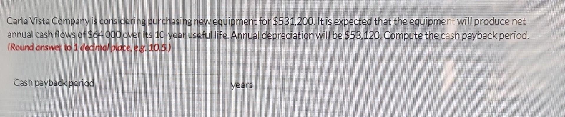 Solved Carla Vista Company is considering purchasing new | Chegg.com