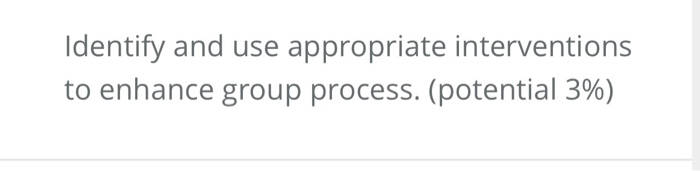 Solved Identify and use appropriate interventions to enhance | Chegg.com