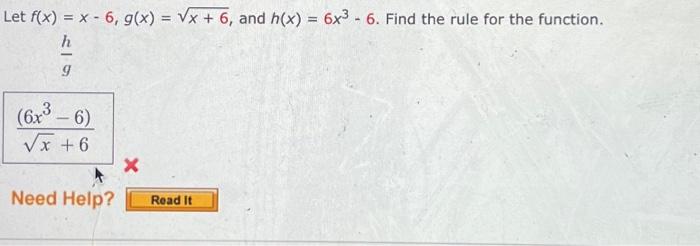 Solved Let f(x)=x−6,g(x)=x+6, and h(x)=6x3−6. Find the rule | Chegg.com