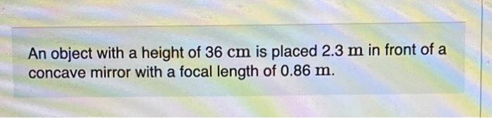 Solved An object with a height of 36 cm is placed 2.3 m in | Chegg.com