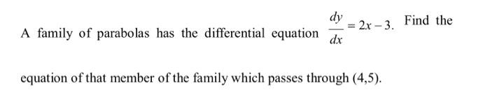 Solved dy A family of parabolas has the differential | Chegg.com