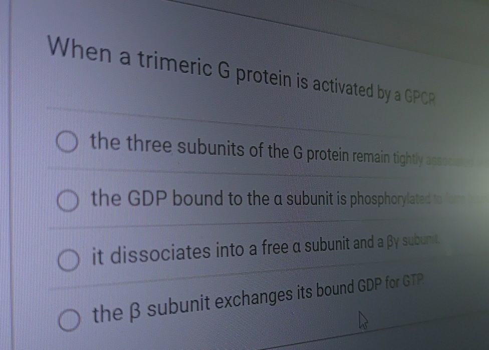 Solved When a trimeric G ﻿protein is activated by a GPC ?the | Chegg.com