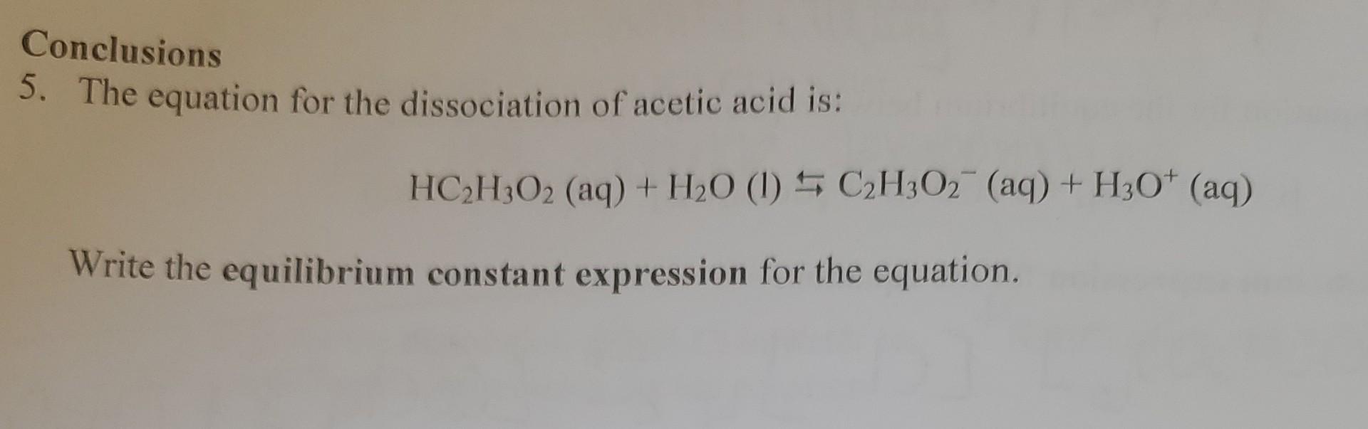Solved Conclusions 5. The equation for the dissociation of | Chegg.com