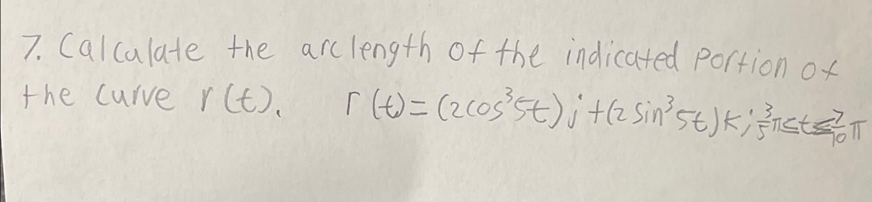 Solved Calculate the arclength of the indicated portion ox | Chegg.com