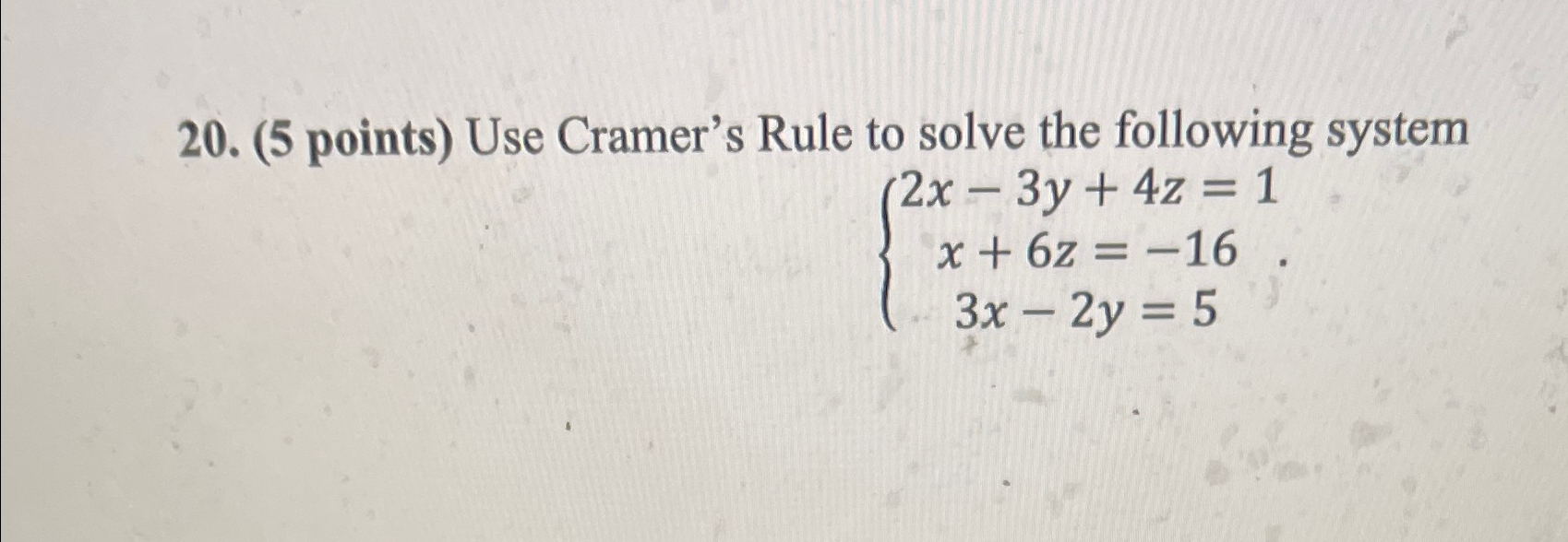 Solved (5 ﻿points) ﻿Use Cramer's Rule to solve the following | Chegg.com