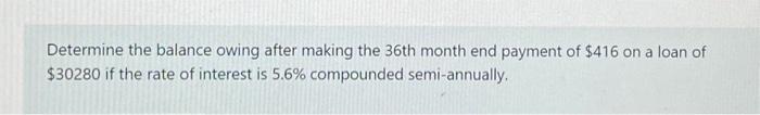 Solved Determine the balance owing after making the 36 th | Chegg.com