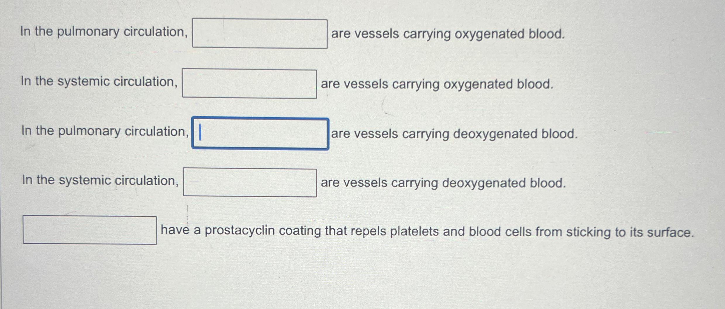 Solved In the pulmonary circulation, are vessels carrying | Chegg.com