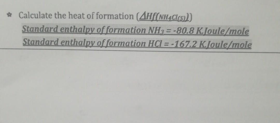 Solved * Calculate the heat of formation (AHf(NH4Cl(s))) | Chegg.com