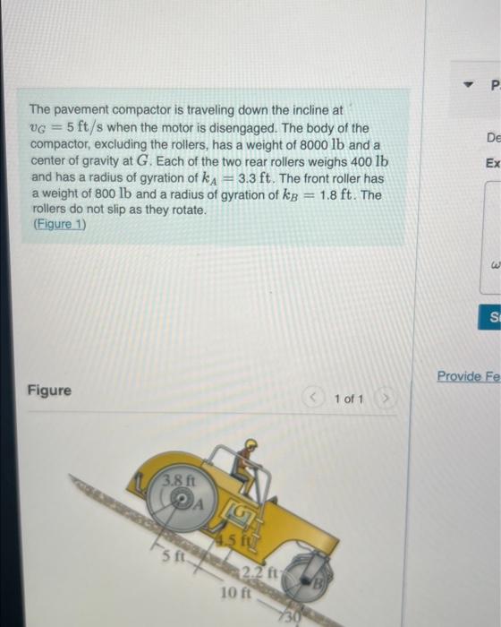 Solved The pavement compactor is traveling down the incline | Chegg.com