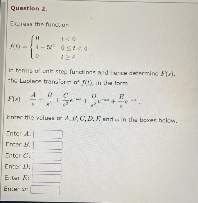 Solved Express the function f(t)=⎩⎨⎧04−5t20t