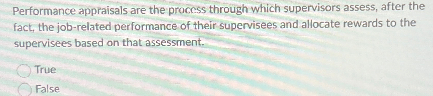 Solved Performance appraisals are the process through which | Chegg.com