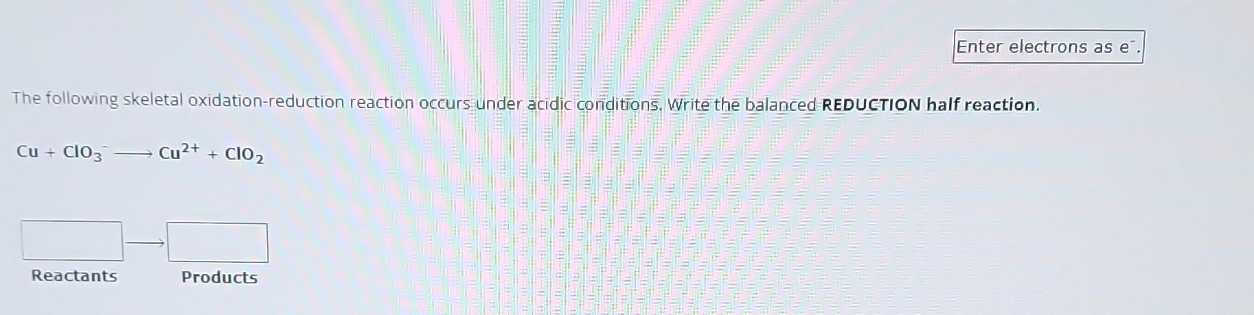 Solved The following skeletal oxidation-reduction reaction | Chegg.com