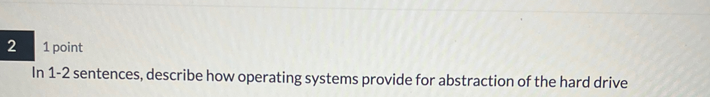 Solved In 1-2 ﻿sentences, describe how operating systems | Chegg.com
