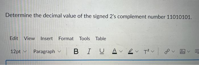 Solved Determine the decimal value of the signed 2's | Chegg.com