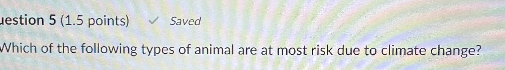 Solved lestion 5 (1.5 ﻿points)SavedWhich of the following | Chegg.com
