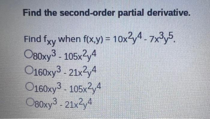 Solved Find the second-order partial derivative. Find fxy | Chegg.com