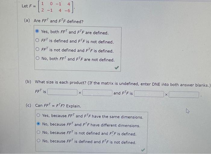 Solved Let F=[120−1−144−6]. (a) Are FFT and FTF defined? | Chegg.com