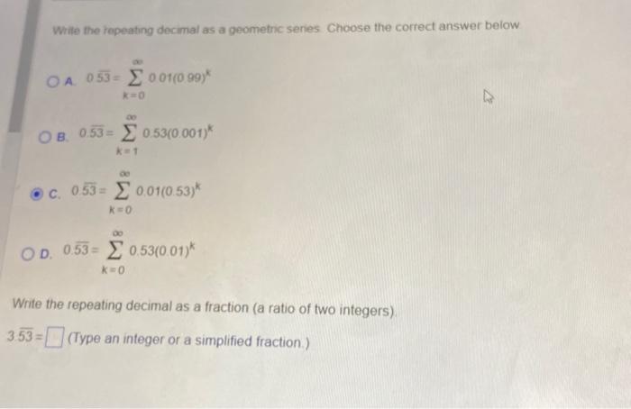 Solved Write the repeating decimal first as a peometric | Chegg.com