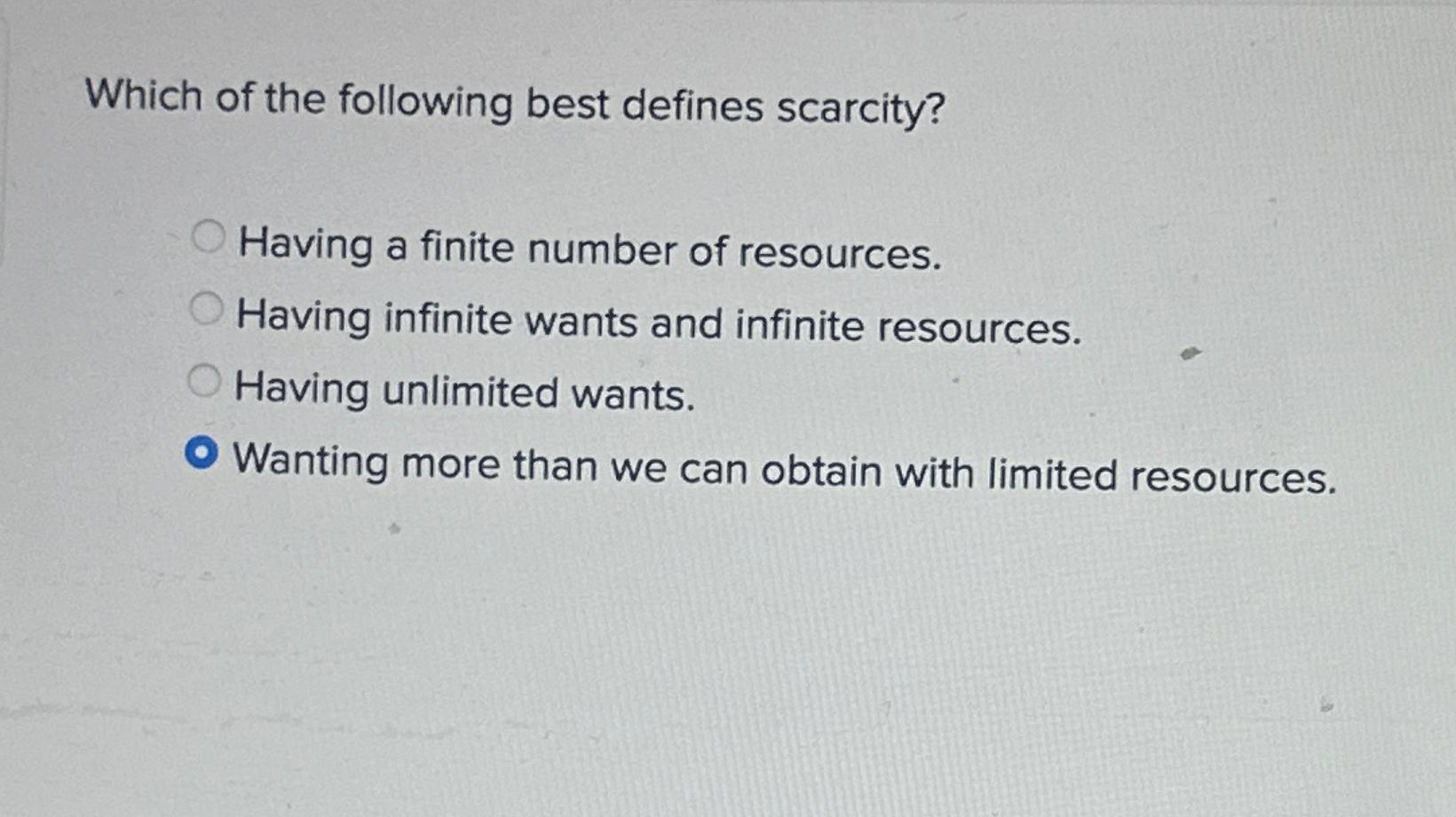 Solved Which of the following best defines scarcity?Having a | Chegg.com