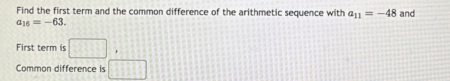 Solved Find the first term and the common difference of the | Chegg.com