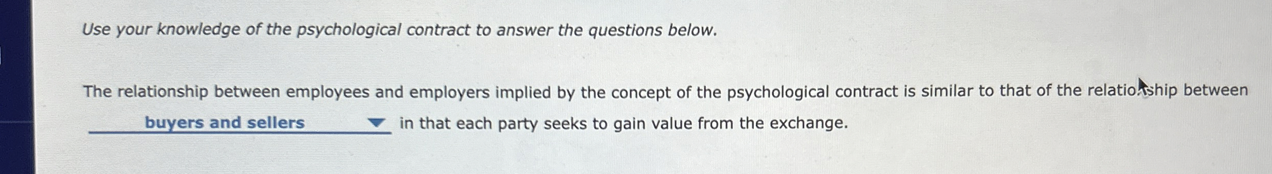 Solved Use your knowledge of the psychological contract to | Chegg.com