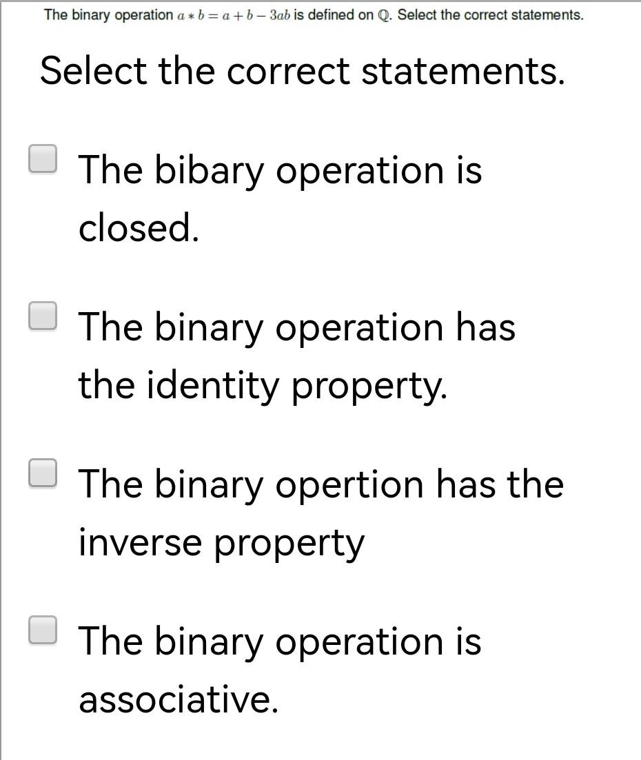 Solved The binary operation a∗b=a+b−3ab is defined on Q. | Chegg.com
