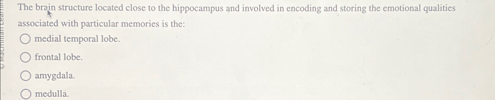 Solved The brain structure located close to the hippocampus | Chegg.com