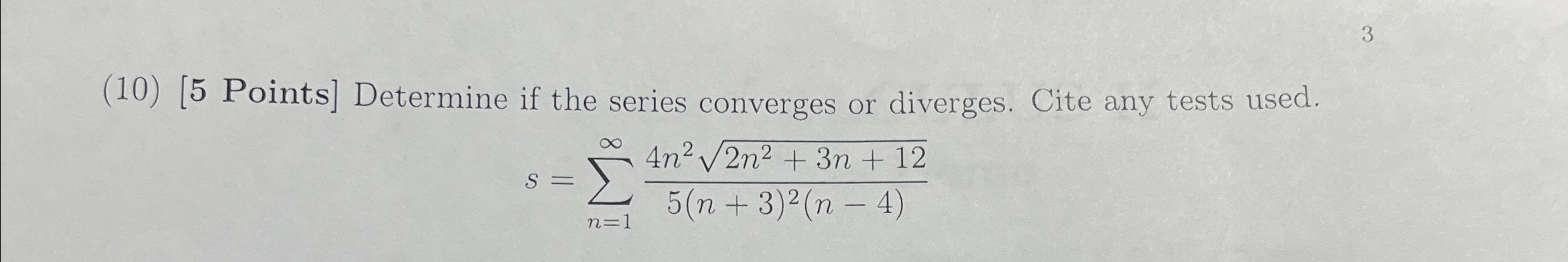 Solved (10) [5 ﻿Points] ﻿Determine if the series converges | Chegg.com