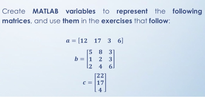 Solved Create Matlab Variables To Represent The Following 4505