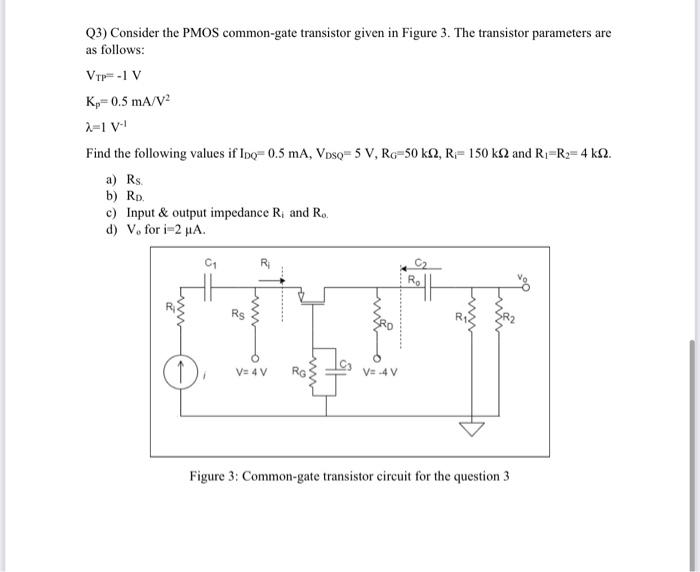 Solved Q3) Consider the PMOS common-gate transistor given in | Chegg.com