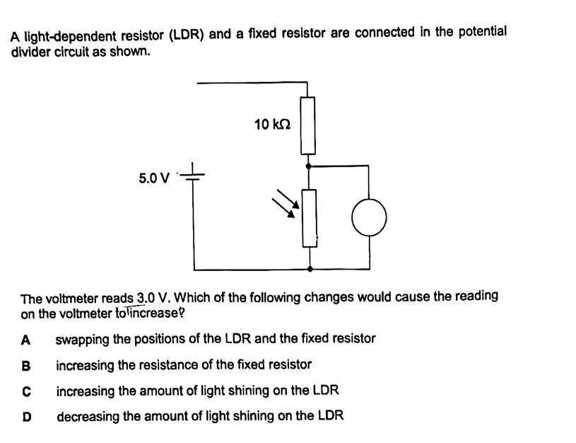 Solved A light-dependent resistor (LDR) ﻿and a fixed | Chegg.com