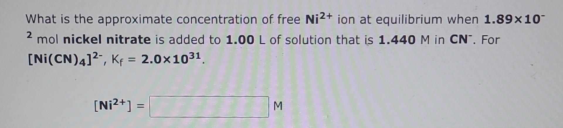 Solved What is the approximate concentration of free Ni2+ | Chegg.com