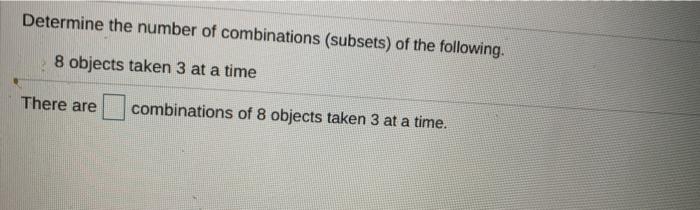 Solved Determine the number of combinations (subsets) of the | Chegg.com