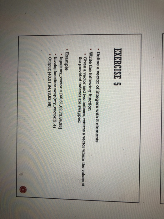 Solved EXERCISE 5 • Define a vector of integers with 5 | Chegg.com