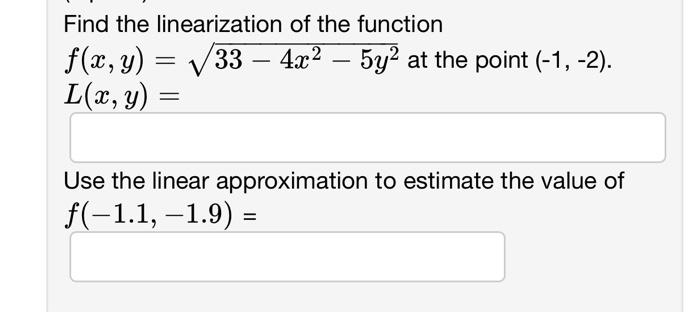 Solved Find the linearization of the function | Chegg.com