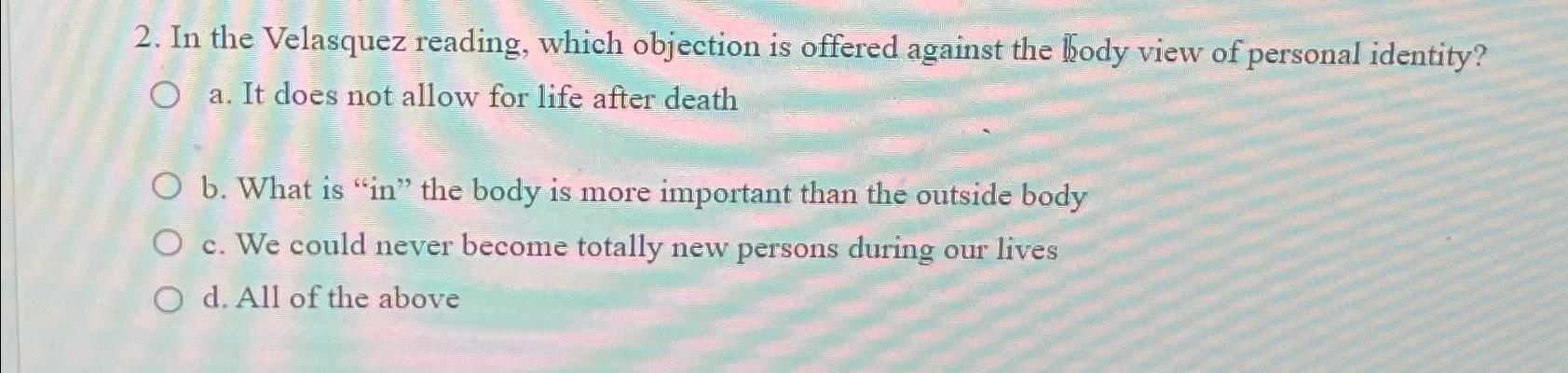 Solved In the Velasquez reading, which objection is offered | Chegg.com